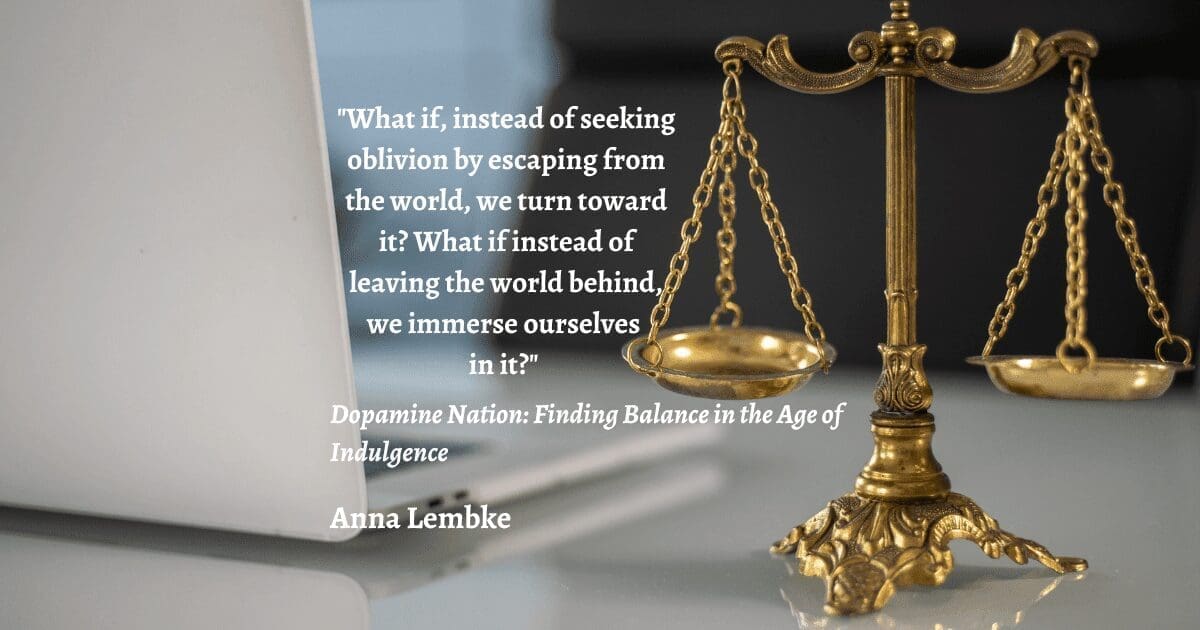 30 Quotes From Dopamine Nation: Finding Balance In The Age Of ...